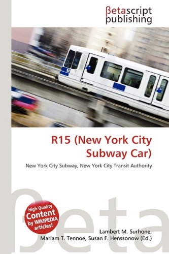 Amazon | R15 (New York City Subway Car) | Surhone, Lambert M, Tennoe ...