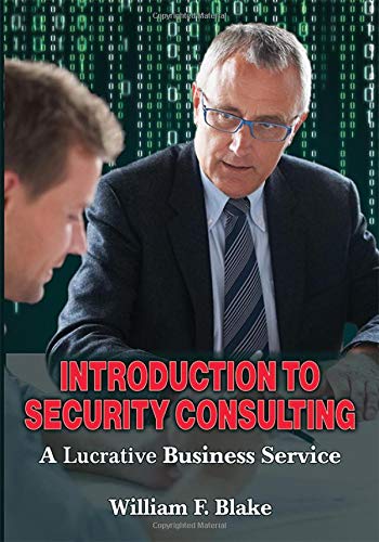Introduction to Security Consulting: A Lucrative Business Service ...
