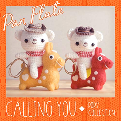 Play Pan Flute - Calling You | Pops Collection by Pan Flute on Amazon Music