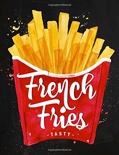 French Fries: A Cute Food Notebook: Joy Tree Journals: 9781535264600 ...