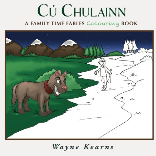 Cú Chulainn Colouring Book: A fun colouring book to accompany the story ...