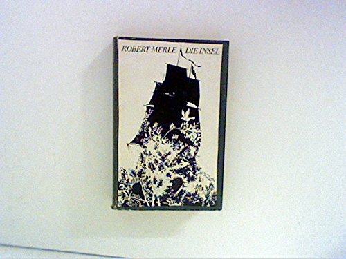 Amazon.com: DIE INSEL. Roman.: Merle, Robert: Books