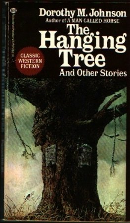 Hanging Tree & Othr ST: Johnson, Dorothy M.: 9780345328557: Amazon.com ...