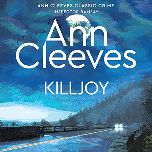 Killjoy: Inspector Ramsay, Book 4 (Audible Audio Edition): Ann Cleeves ...