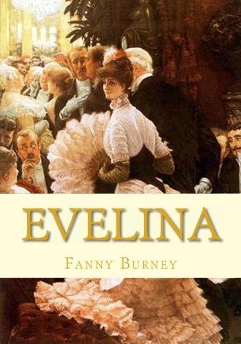 Evelina: Burney, Fanny: 9781450517171: Amazon.com: Books