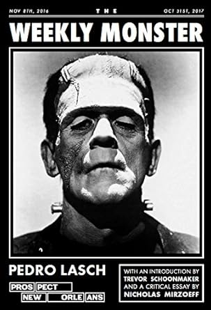 The Weekly Monster: Pedro Lasch, Allison Glenn, Pedro Lasch ...