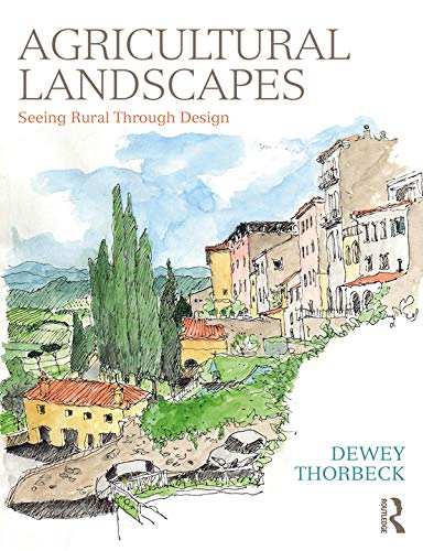 Agricultural Landscapes: Seeing Rural Through Design - Kindle edition ...
