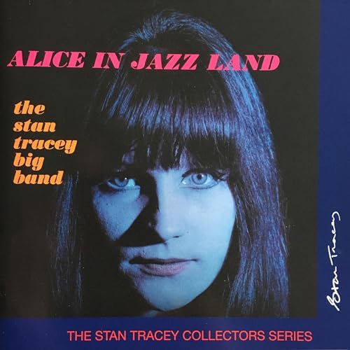 Play Alice in Jazz Land by The Stan Tracey Big Band on Amazon Music