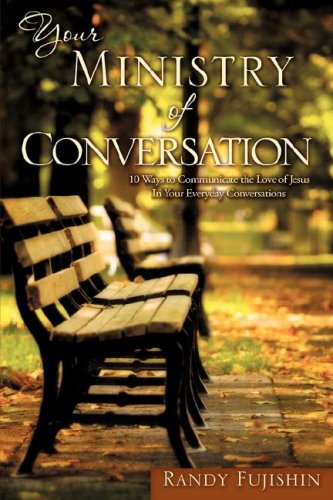 Your Ministry of Conversation: Fujishin, Randy: 9781604779110: Amazon ...