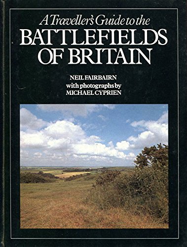 Traveller's Guide to the Battlefields of Britain : Fairburn, Neil ...