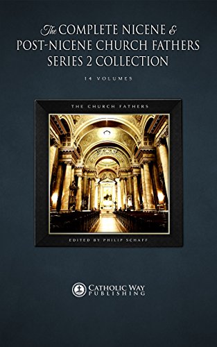The Complete Nicene and Post-Nicene Church Fathers Series 2 Collection ...