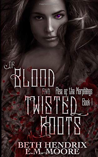 Amazon.com: Of Blood and Twisted Roots (Rise of the Morphlings ...