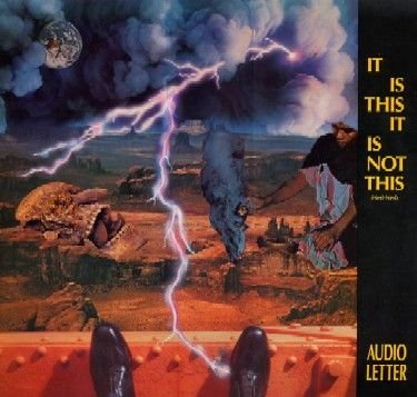 Audio Letter - Audio Letter / It Is This It Is Not This (Neti-Neti ...