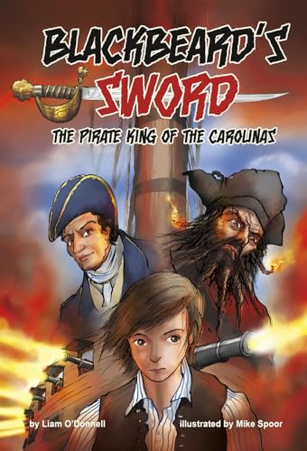 Blackbeard's Sword: The Pirate King of the Carolinas (Historical ...