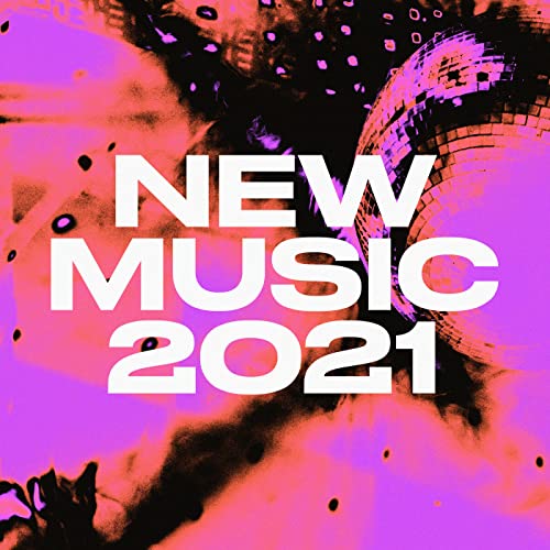 Amazon Music - VARIOUS ARTISTSのNew Music 2021 [Explicit] - Amazon.co.jp