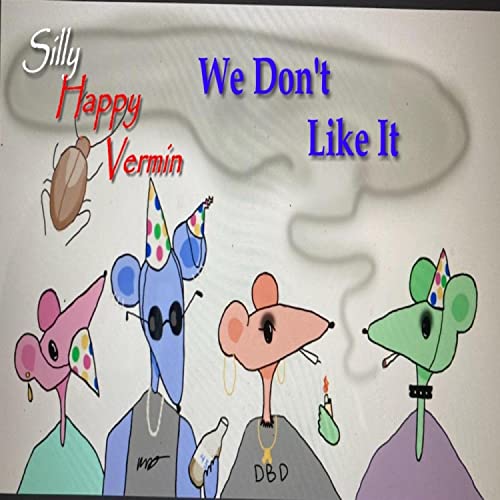 Amazon Music UnlimitedでSilly Happy VerminのWe Don't Like Itを