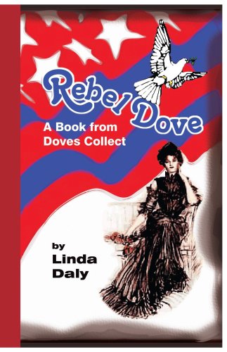 Rebel Dove: Linda Daly: 9780979203015: Amazon.com: Books