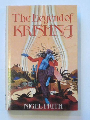 The legend of Krishna: Frith, Nigel: 9780859690652: Amazon.com: Books