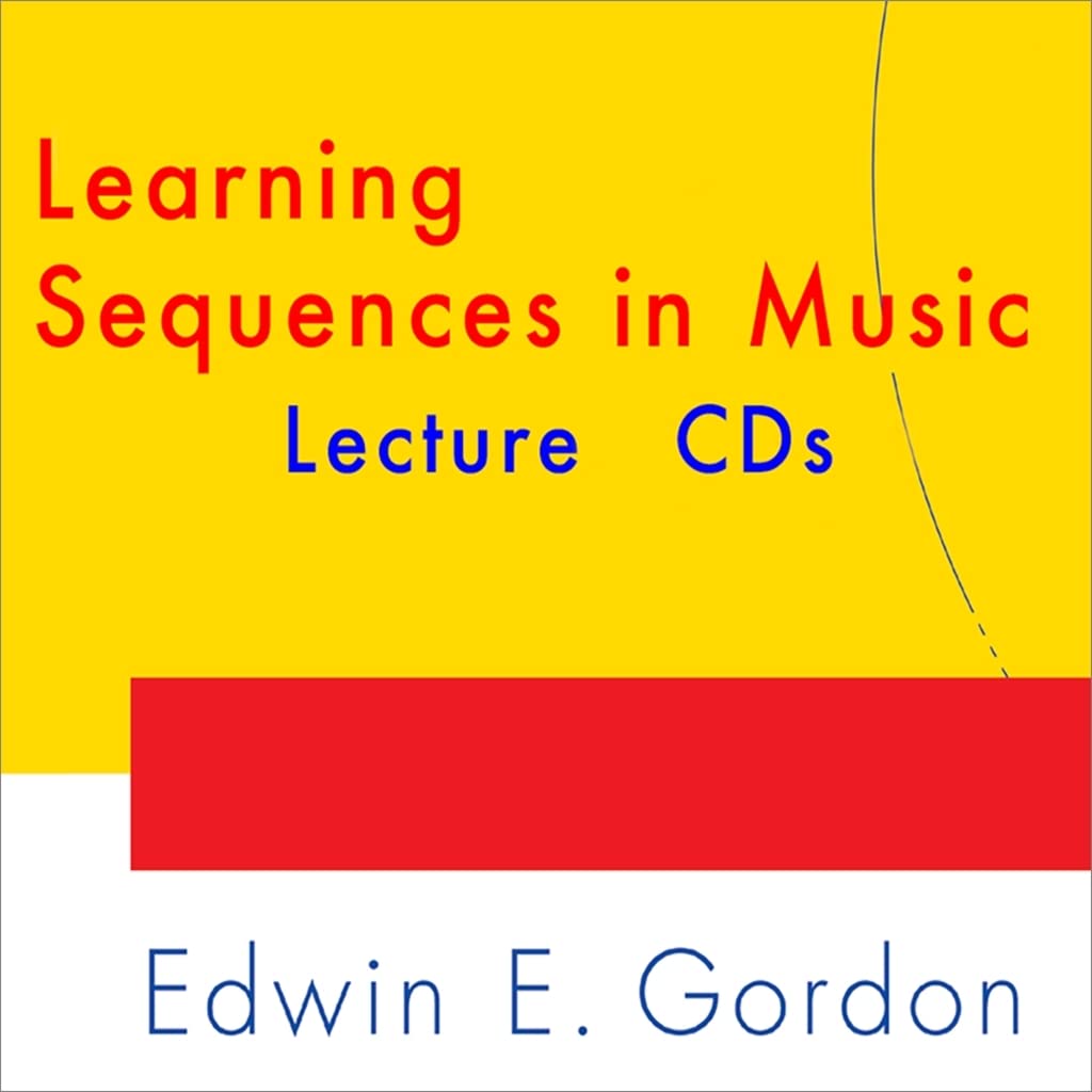 Edwin E. Gordon, Edwin E. Gordon, Edwin E. Gordon - Learning Sequences ...