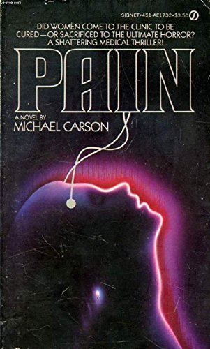 Pain: Carson, Michael: 9780451117328: Amazon.com: Books