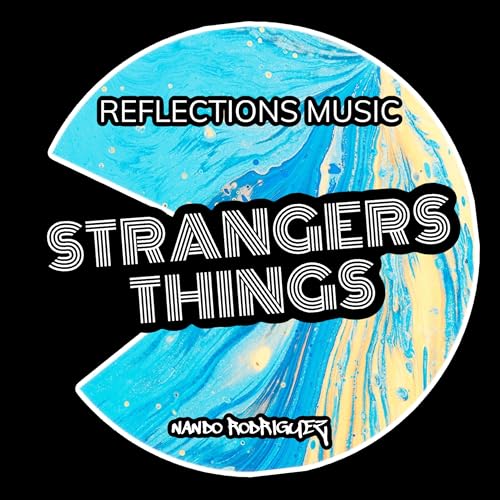 Play Strangers Things by Nando Rodriguez on Amazon Music
