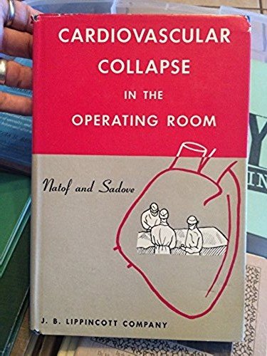 Cardiovascular Collapse in the Operating Room: Herbert E. And Max S ...