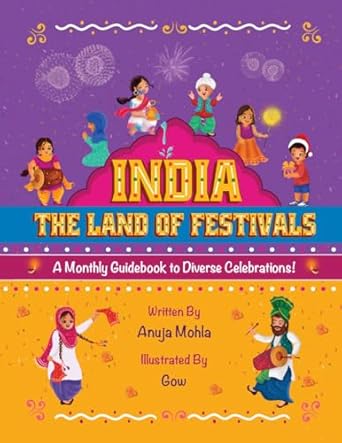 India - The Land of Festivals: A Monthly Guidebook to Diverse ...