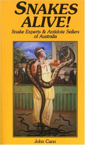 Snakes Alive! Snake Experts and Antidote Sellers of Australia: Cann ...