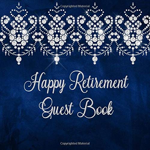 Happy Retirement Guest Book: Sign In, Wishes, Messages, and Comments ...