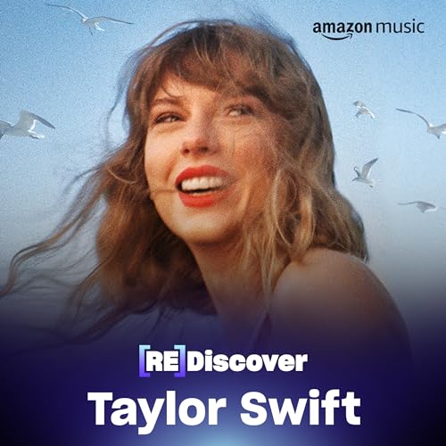 REDISCOVER Taylor Swift Playlist on Amazon Music Unlimited