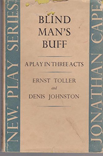 Blind Man's Buff: Ernst Toller and Denis Johnston: Amazon.com: Books