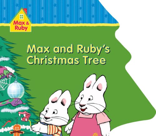 Max and Ruby's Christmas Tree (Max & Ruby): Rosemary Wells ...