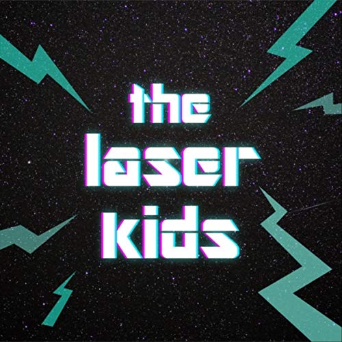 Play The Laser Kids by The Laser Kids on Amazon Music