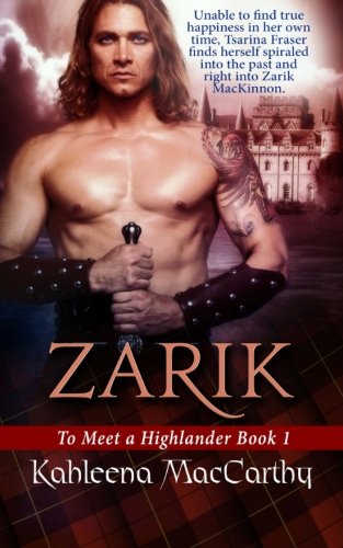 To Meet a Highlander ~ Zarik: MacCarthy, Kahleena: 9781500755355 ...