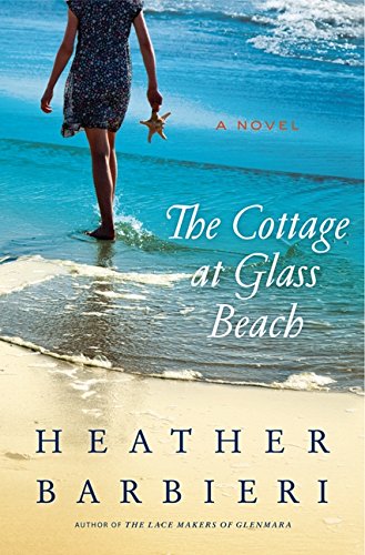 The Cottage at Glass Beach: A Novel: Barbieri, Heather: 9780062107961 ...