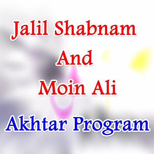 Amazon MusicでJalil Shabnam, Moin AliのAkhtar Programを再生する