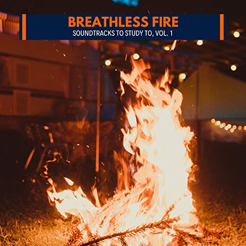 Amazon.com: Breathless Fire - Soundtracks to Study to, Vol. 1 : VARIOUS ...