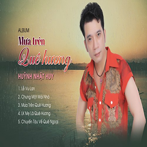 Play Mua Tren Que Huong by Huynh Nhat Huy on Amazon Music