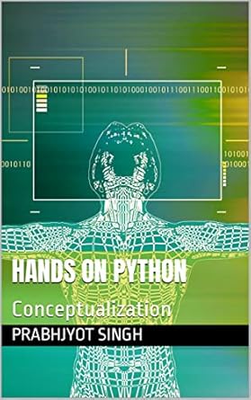 Amazon.com: Hands on Python: Conceptualization eBook : Singh, Prabhjyot ...