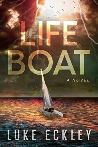 Life Boat - Kindle edition by Eckley, Luke. Mystery, Thriller ...