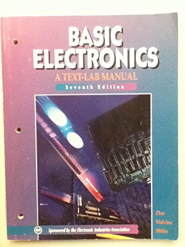 Basic Electronics: A Text-Lab Manual (The Basic Electricity-Electronics ...