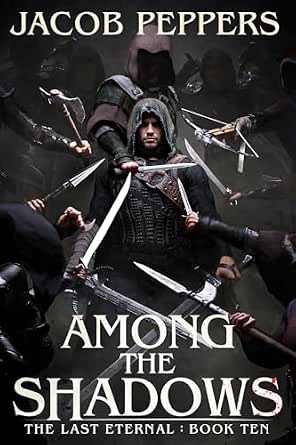 Amazon.com: Among the Shadows: Book Ten of The Last Eternal eBook ...