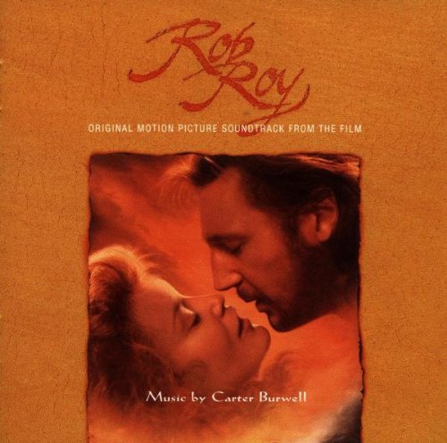 Carter Burwell, Burwell, Carter - Rob Roy: Original Motion Picture ...