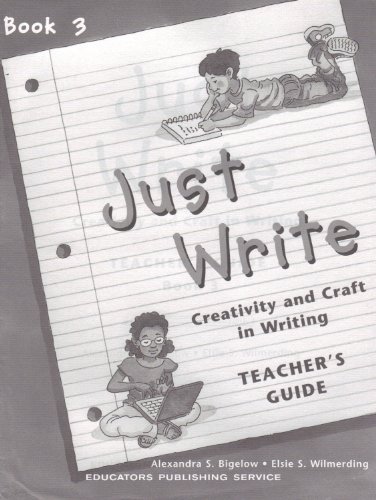 Just Write Teacher Book 3 Grade 4: Elsie S. Wilmerding Alexandra S ...