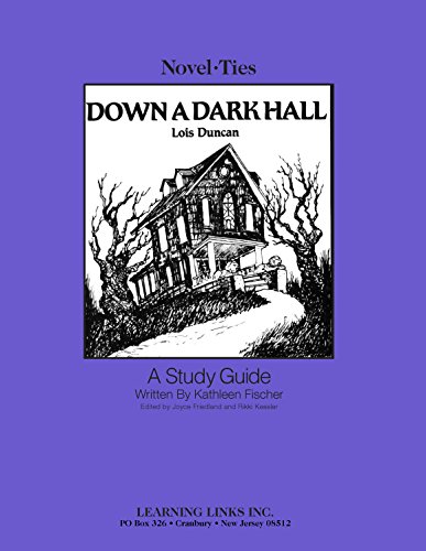Down a Dark Hall: Novel-Ties Study Guide: Lois Duncan: 9780767522038 ...