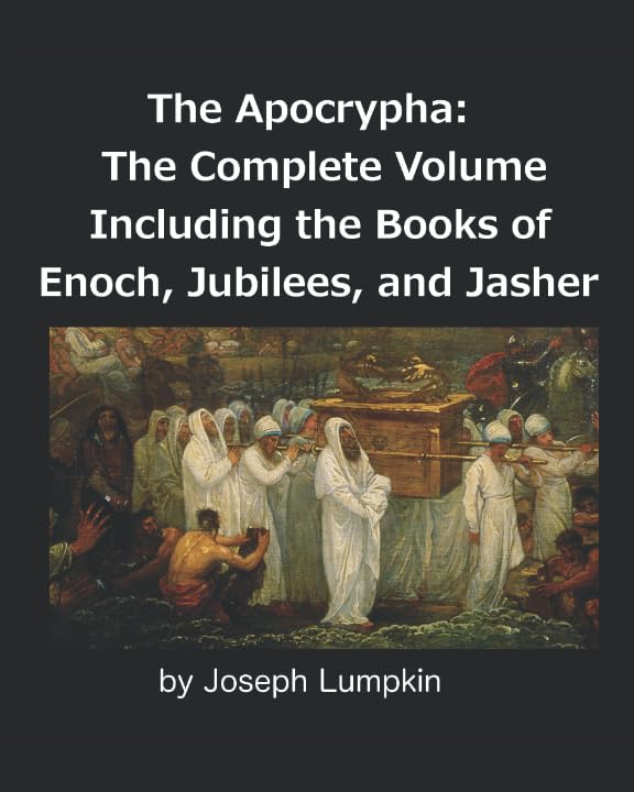 The Apocrypha: The Complete Volume Including The Books of Enoch ...