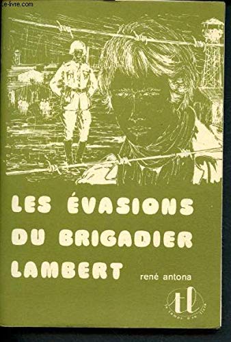 Les evasions du brigadier lambert : ANTONA RENE: Amazon.es: Libros