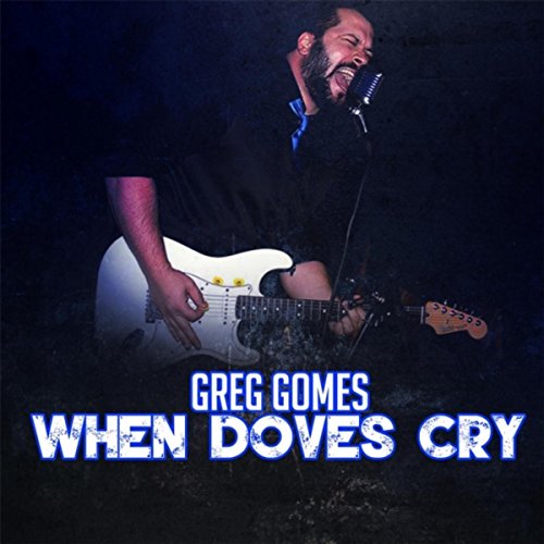 Amazon.com: When Doves Cry : Greg Gomes: Digital Music