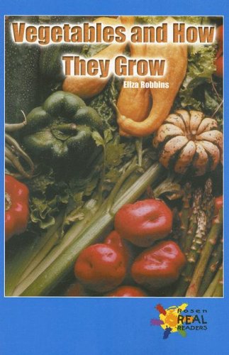 Vegetables and How They Grow (Real Readers - Upper Emergent): Robbins ...