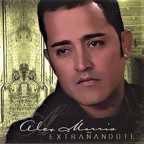 Amazon.com: Extrañandote : Alex Morris: Digital Music